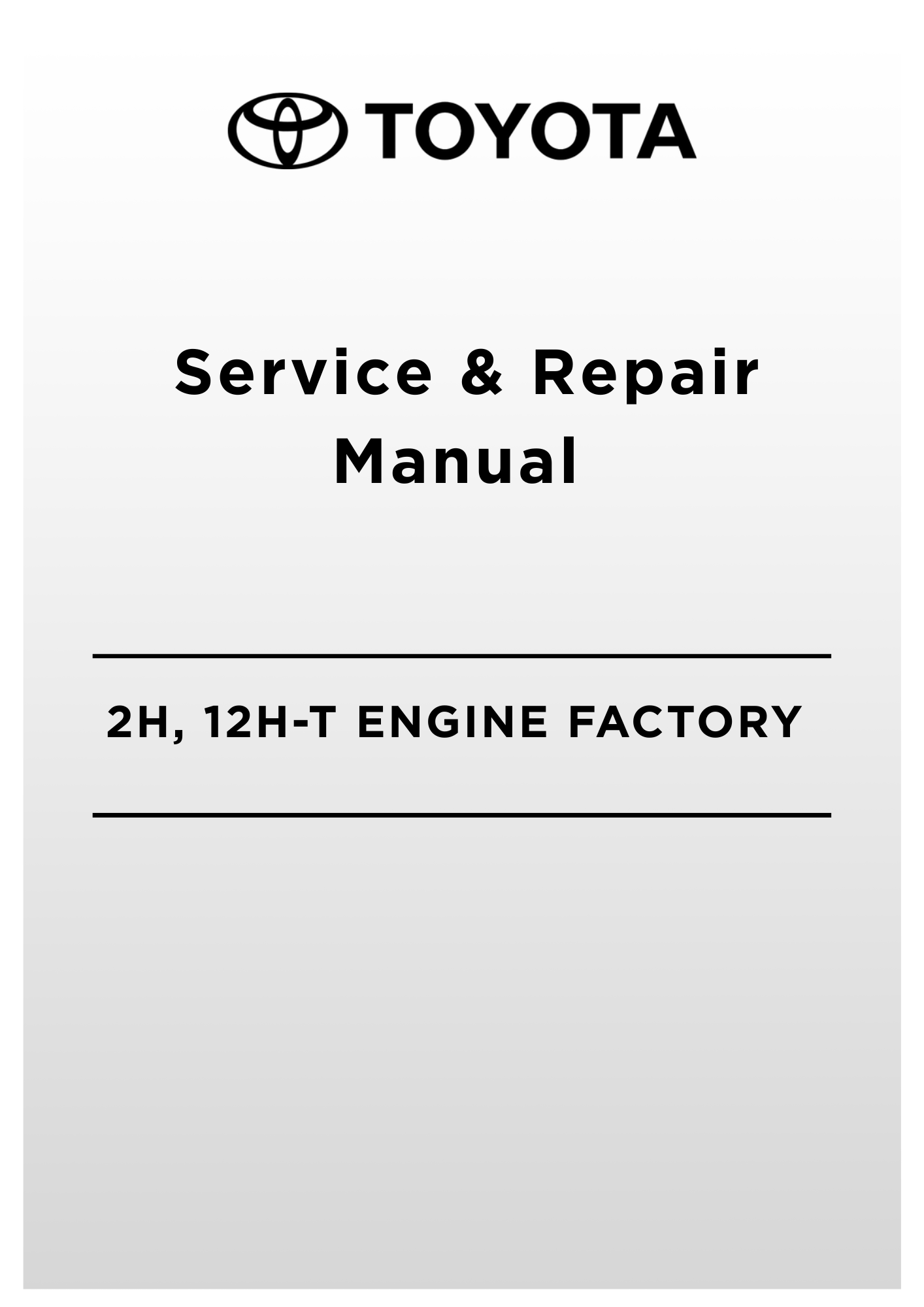 TOYOTA 2H, 12H-T Engine Factory Service & Repair Manual