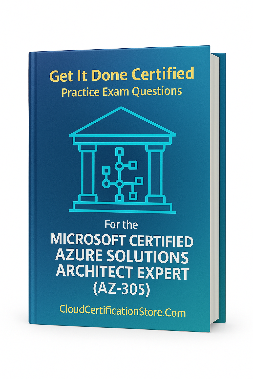 Get It Done Certified Practice Exam Questions for the Microsoft ...
