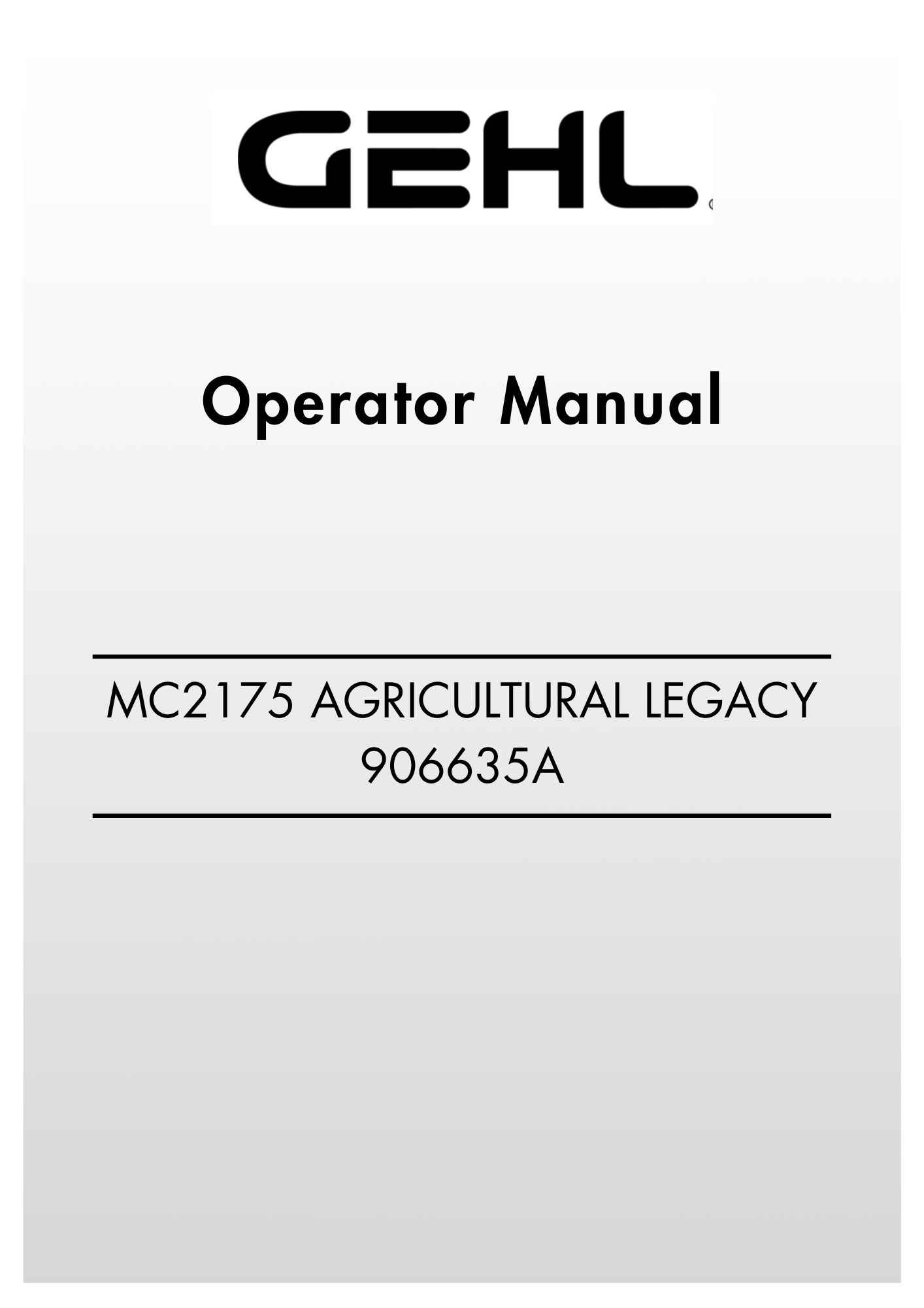 GEHL MC2175 Agricultural Legacy 906635A Operator Manual