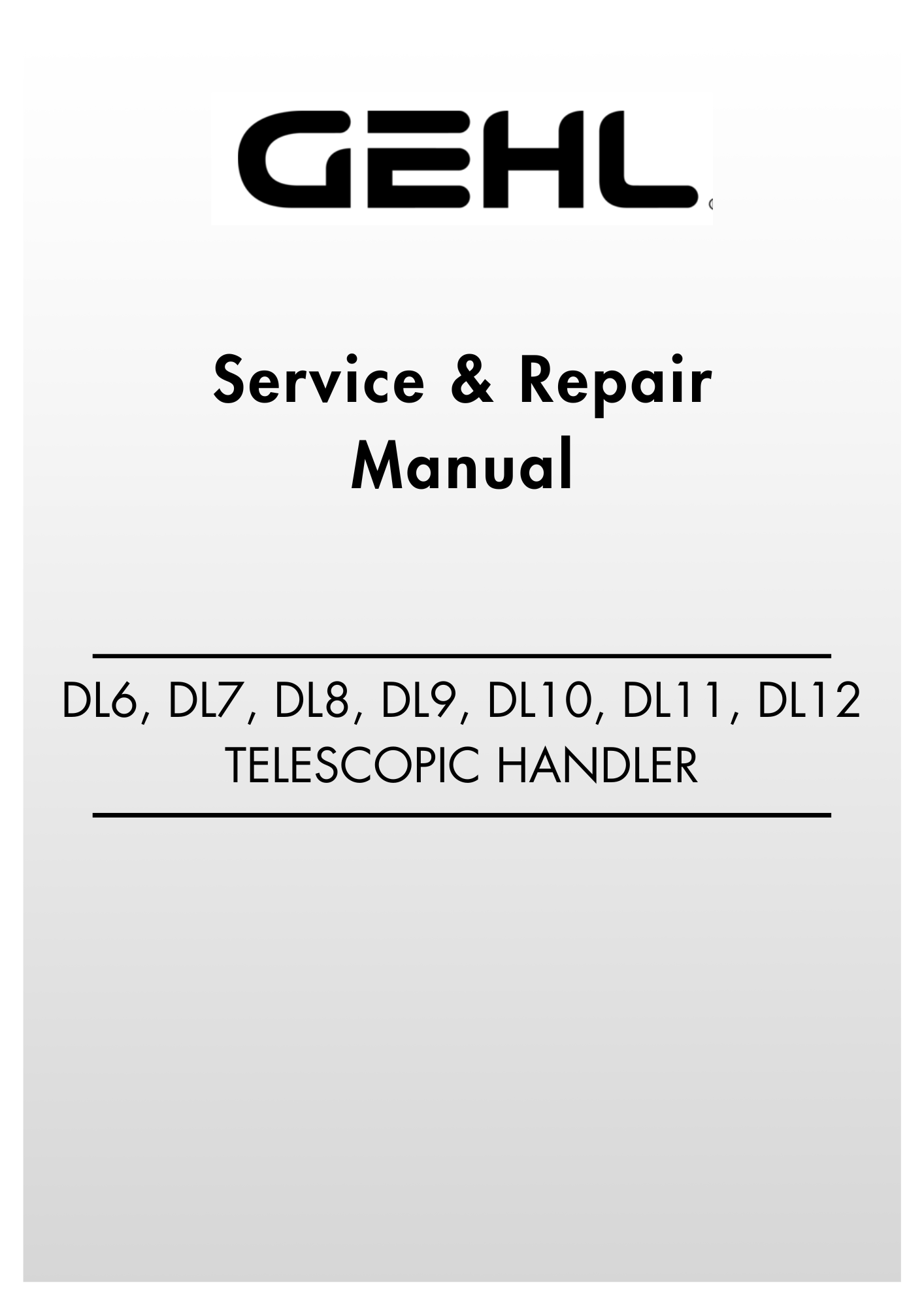 GEHL DL6, DL7, DL8, DL9, DL10, DL11, DL12 Telescopic Handler Service ...