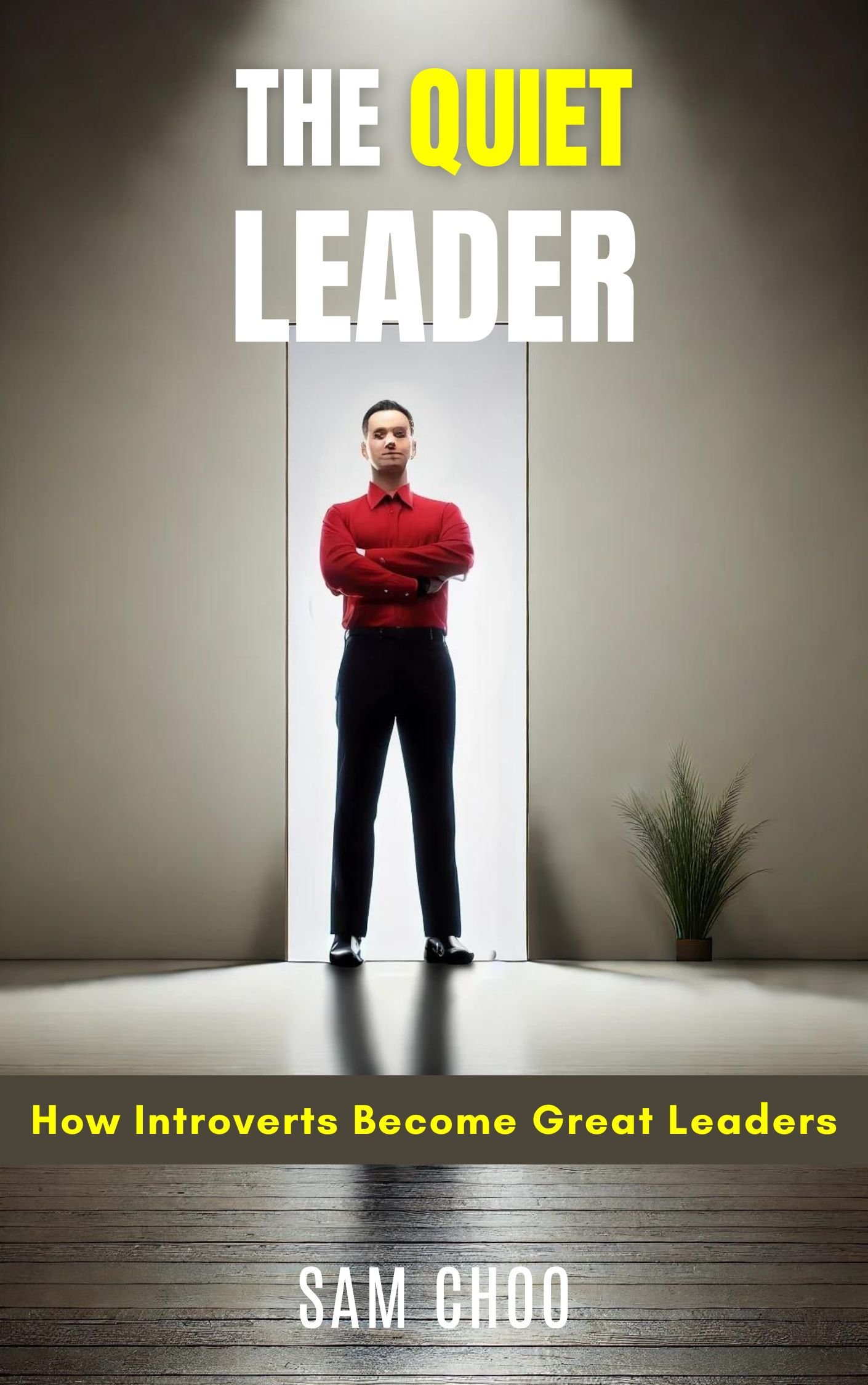 The Quiet Leader: How Introverts Become Great Leaders - Payhip