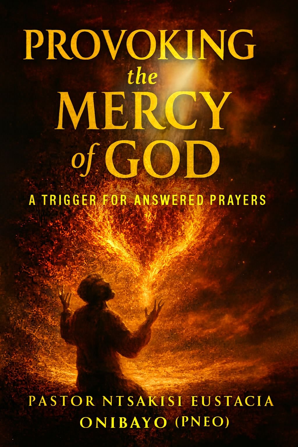 Provoking the Mercy of GOD (A trigger for Answered Prayers) - Payhip