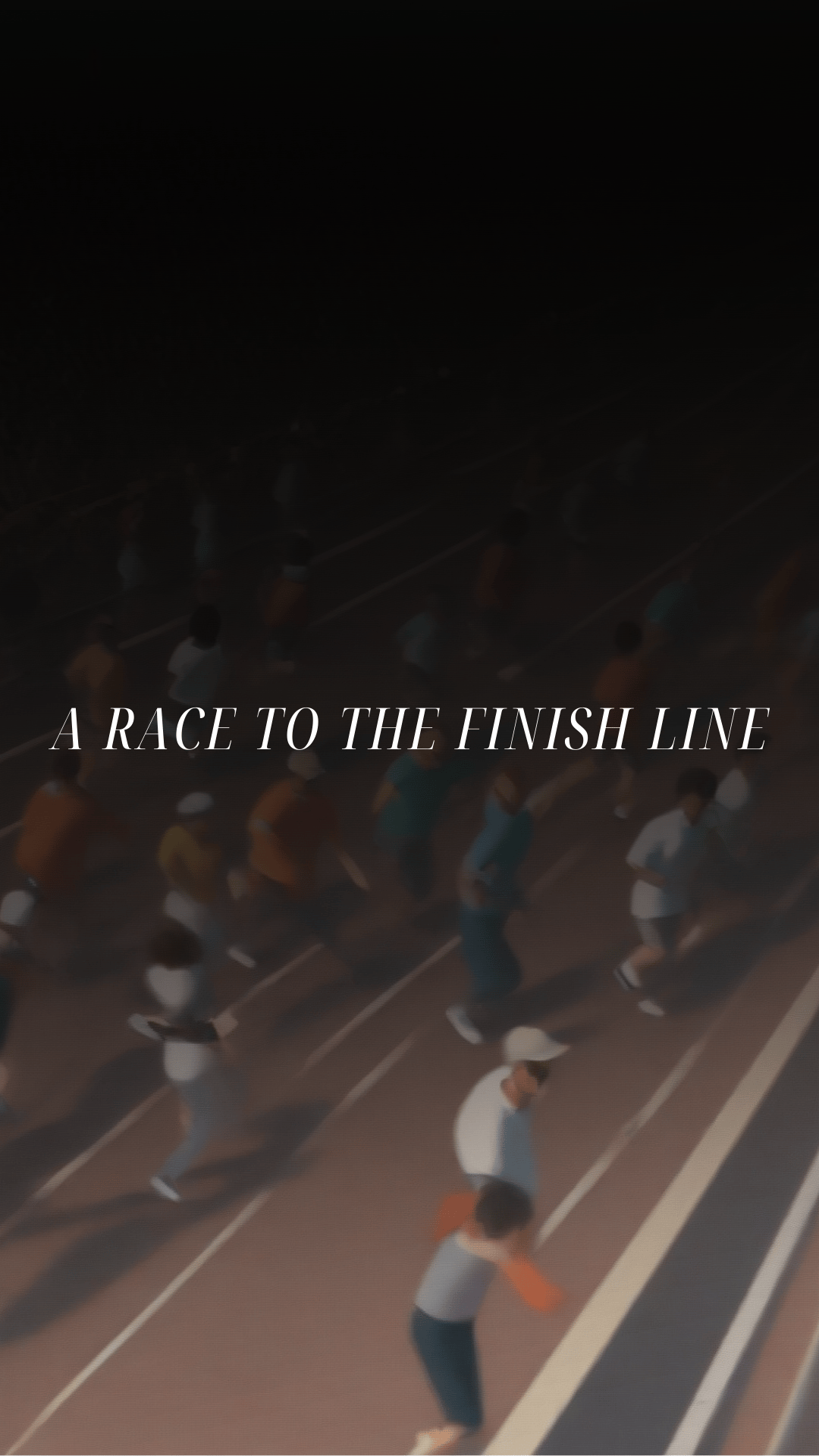 A Race to the Finish Line