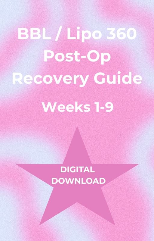 BBL / Lipo 360 Post-Op Recovery Guide: Weeks 1–9 - Payhip