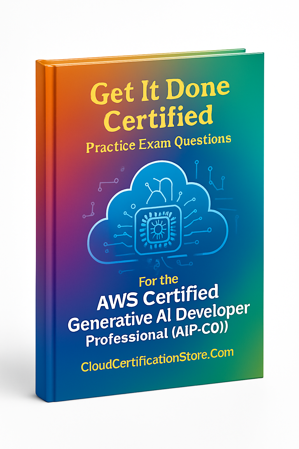 NEW! Get It Done Certified Practice Exam Questions for the AWS Certified Generative AI Developer ...