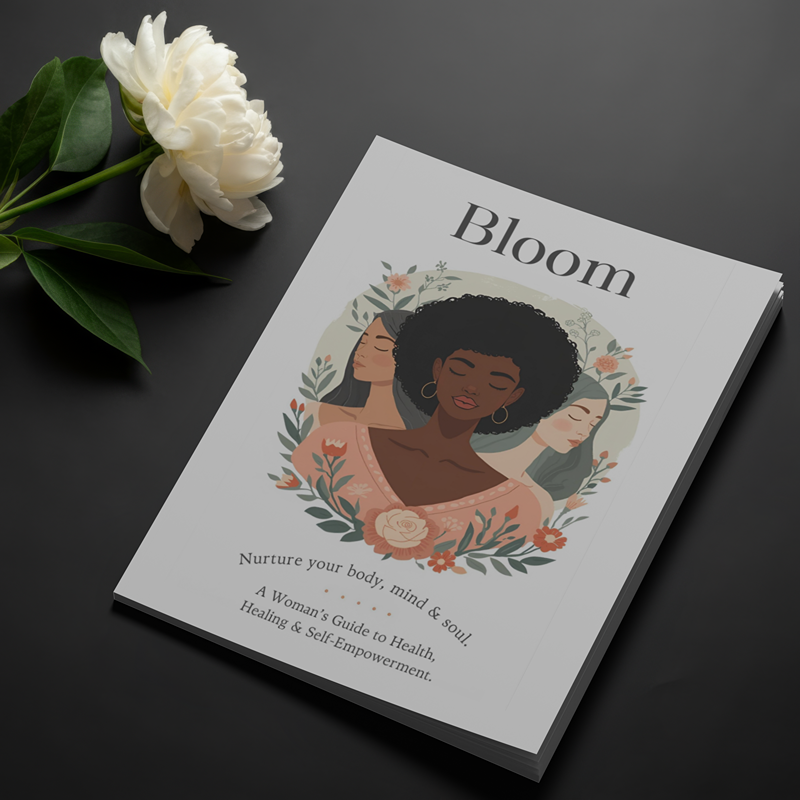 Bloom: A Woman’s Guide to Health, Healing & Self-Empowerment. E-Book ...
