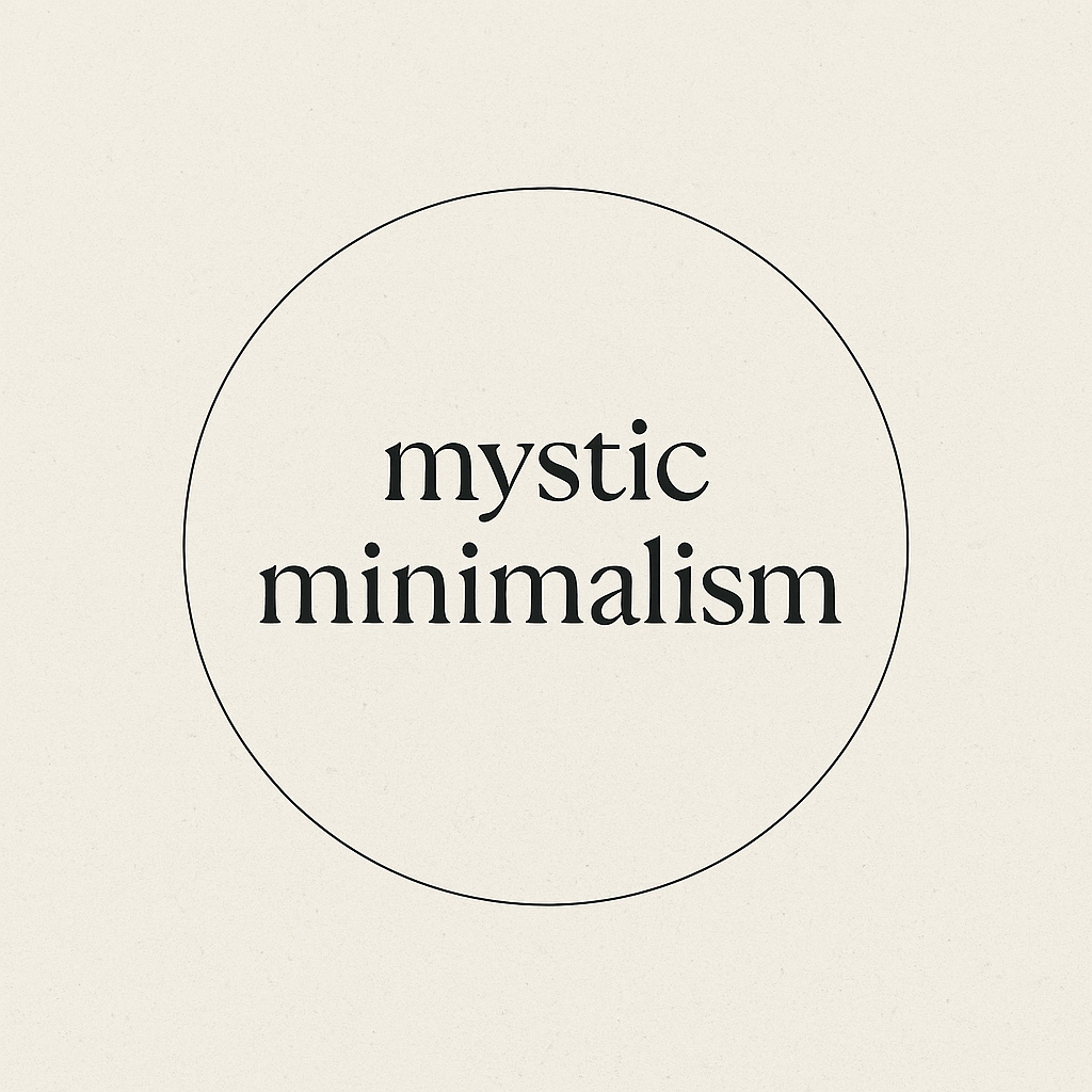 Mystic Minimalism: A Sacred Guide to Simplicity, Ritual, and Presence ...