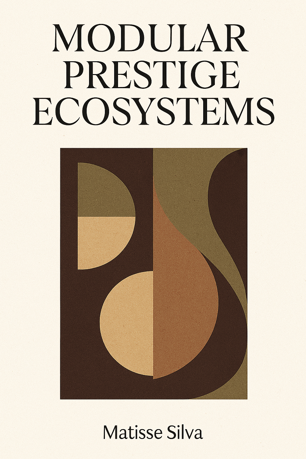Modular Prestige Ecosystems: Build Adaptive Brand Rituals, Identity ...