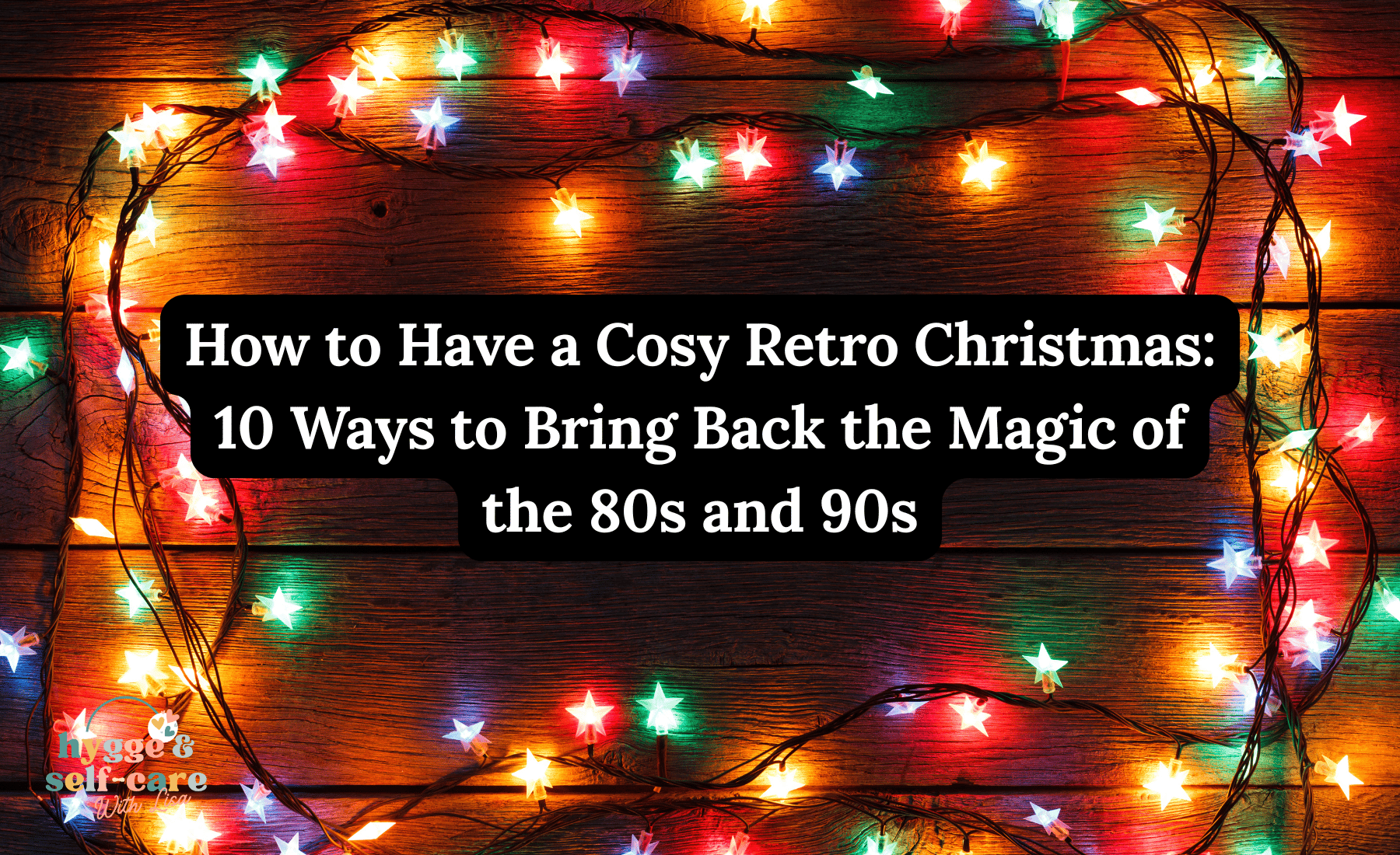 How to Have a Cosy Retro Christmas: 10 Ways to Bring Back the Magic of ...