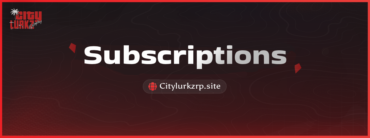 City Lurkz Roleplay | Subscriptions