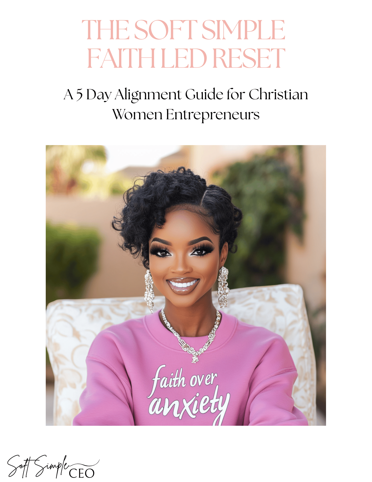 The Soft Simple Faith Led Reset
