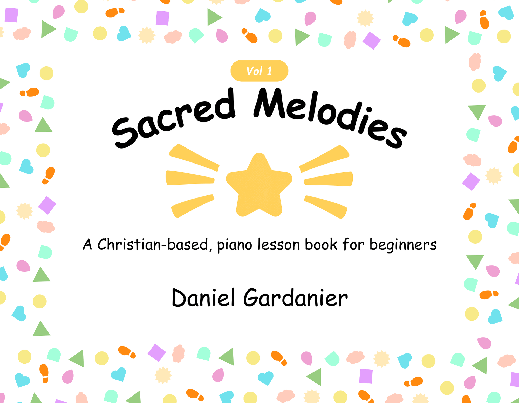 Sacred Melodies: A Christian-based, piano lesson book for beginners ...