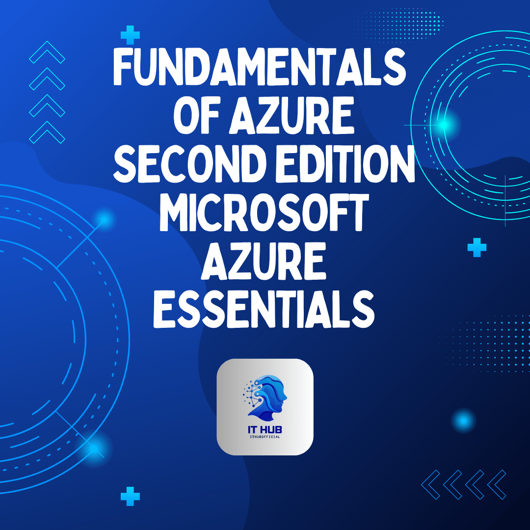 Fundamentals of Azure Microsoft Azure Essentials – Second Edition - Payhip
