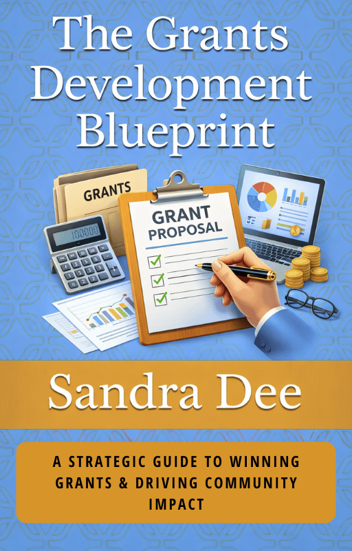 The Grants Development Blueprint: From Big Idea to Fundable Strategy ...