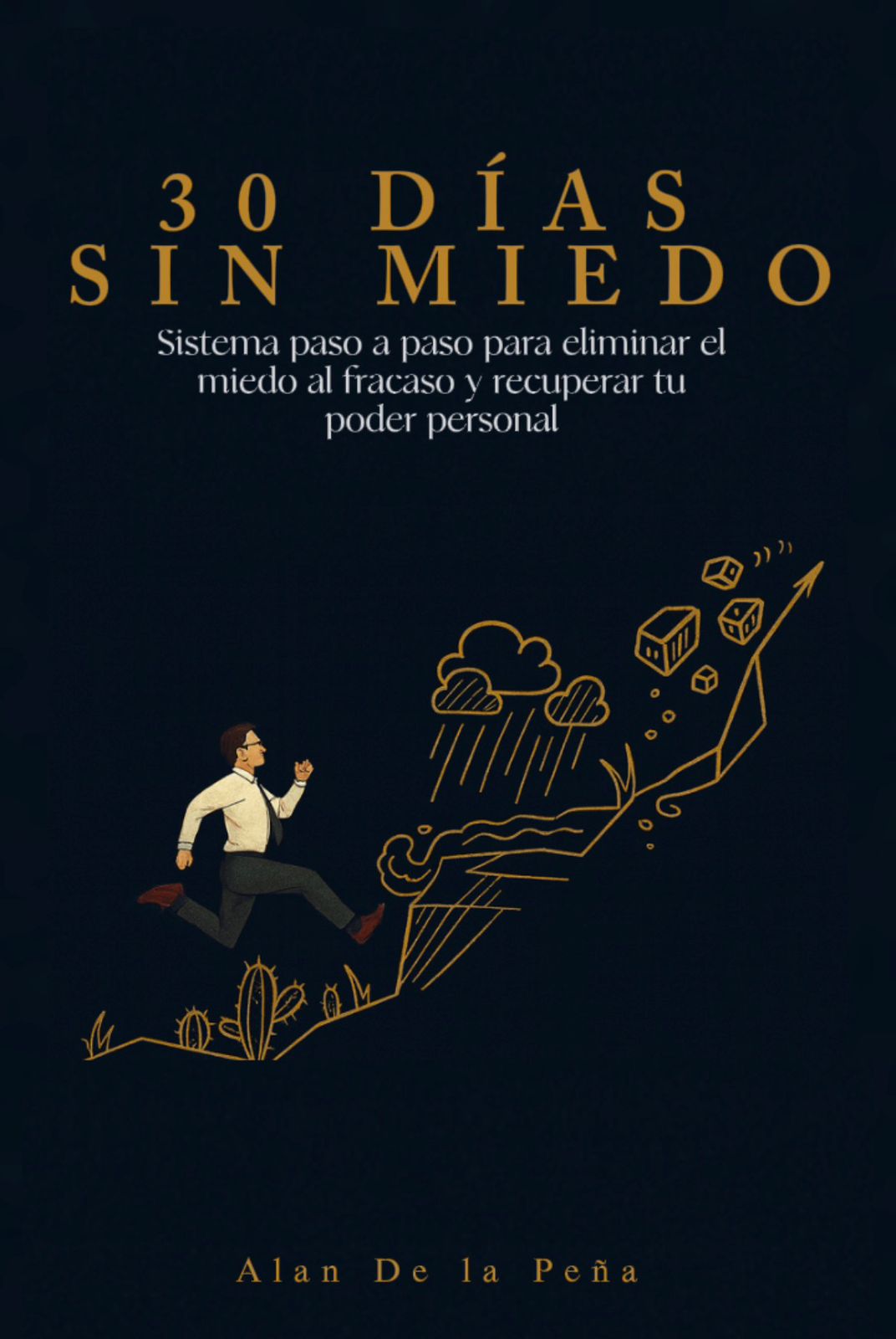 30 DÍAS SIN MIEDO: Sistema paso a paso para eliminar el miedo al ...