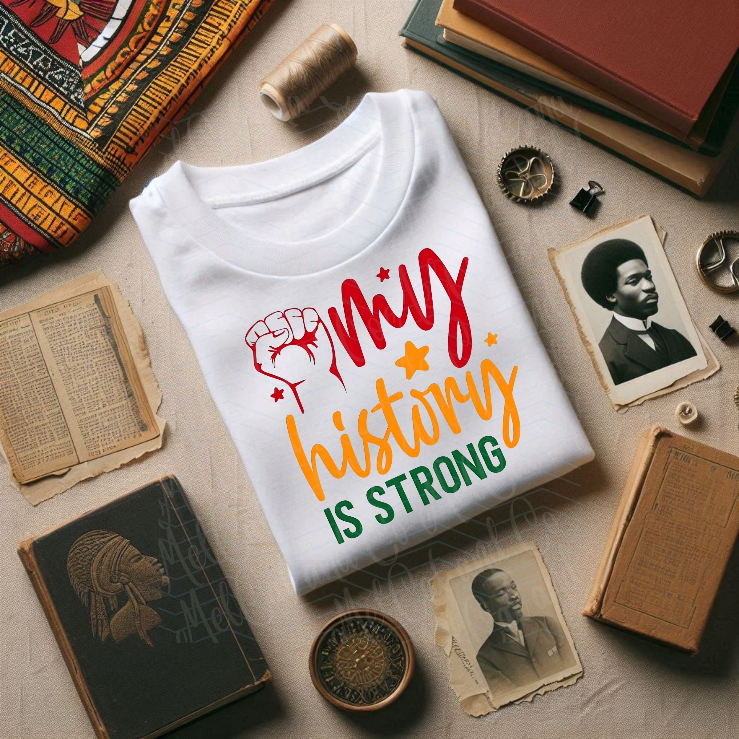 My History Is Strong – Black History Empowerment PNG - Payhip