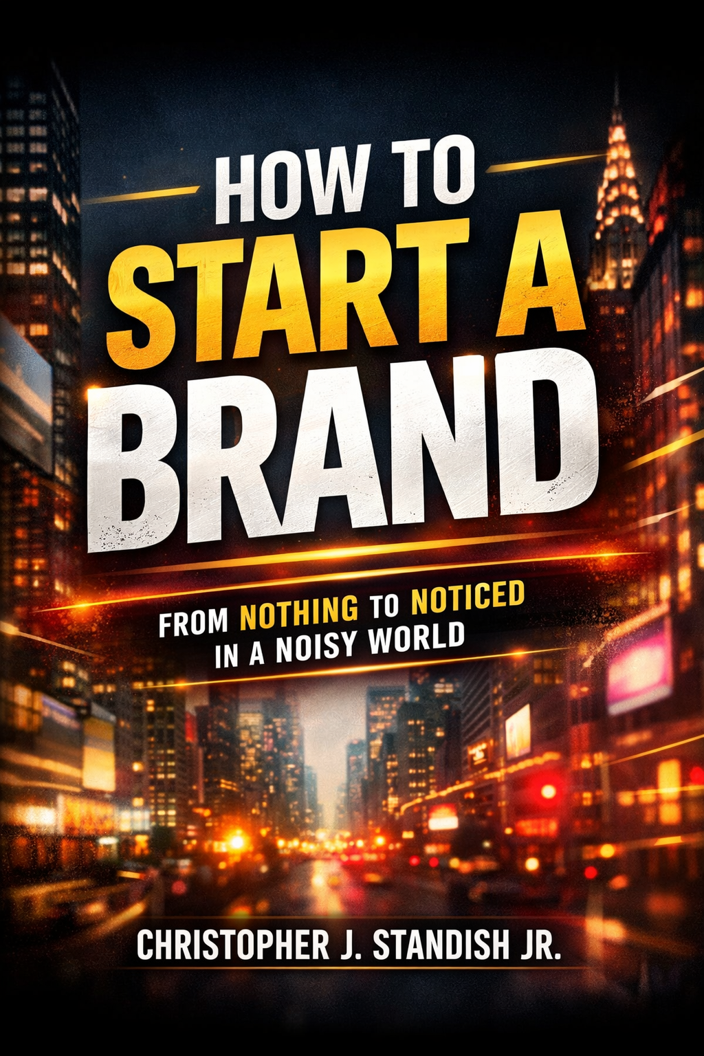 👔 HOW TO: START A BRAND: From Nothing To Noticed In A Noisy World 🌎 ...