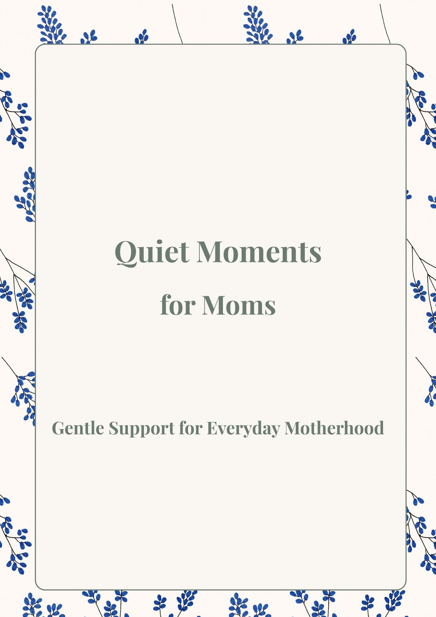 Quiet moments for Moms - Gentle support for everyday Motherhood - Payhip