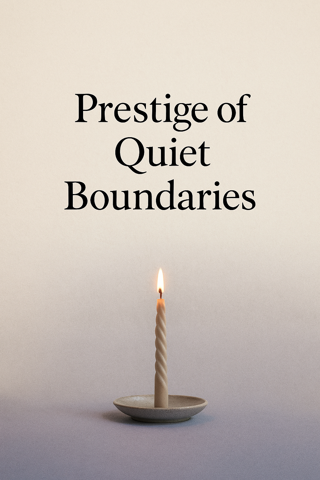 Prestige of Quiet Boundaries: A Guide to Emotional Sovereignty ...