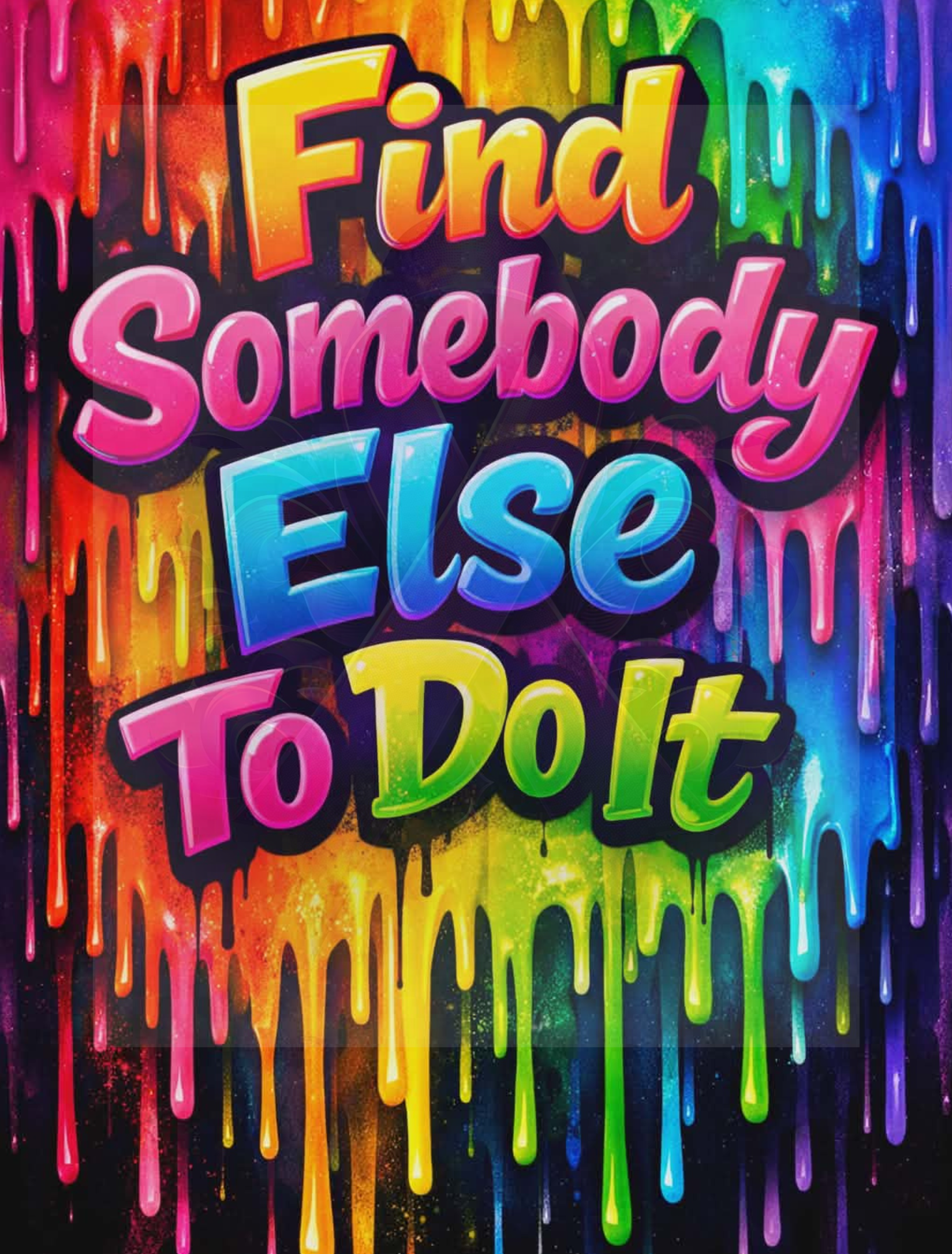 Find Somebody Else To Do It - Payhip