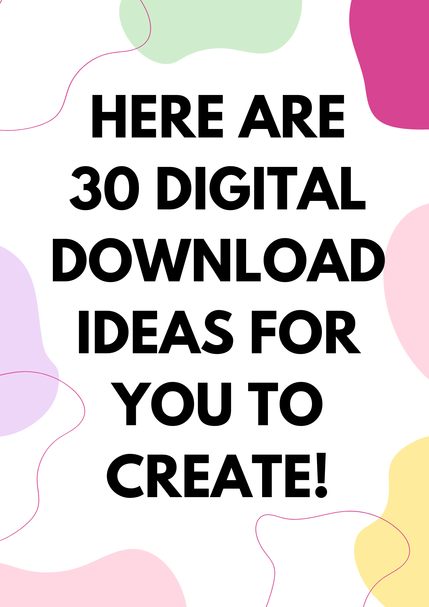 Here Are 30 Digital Download Ideas For You To Create FREE PDF ebook ...