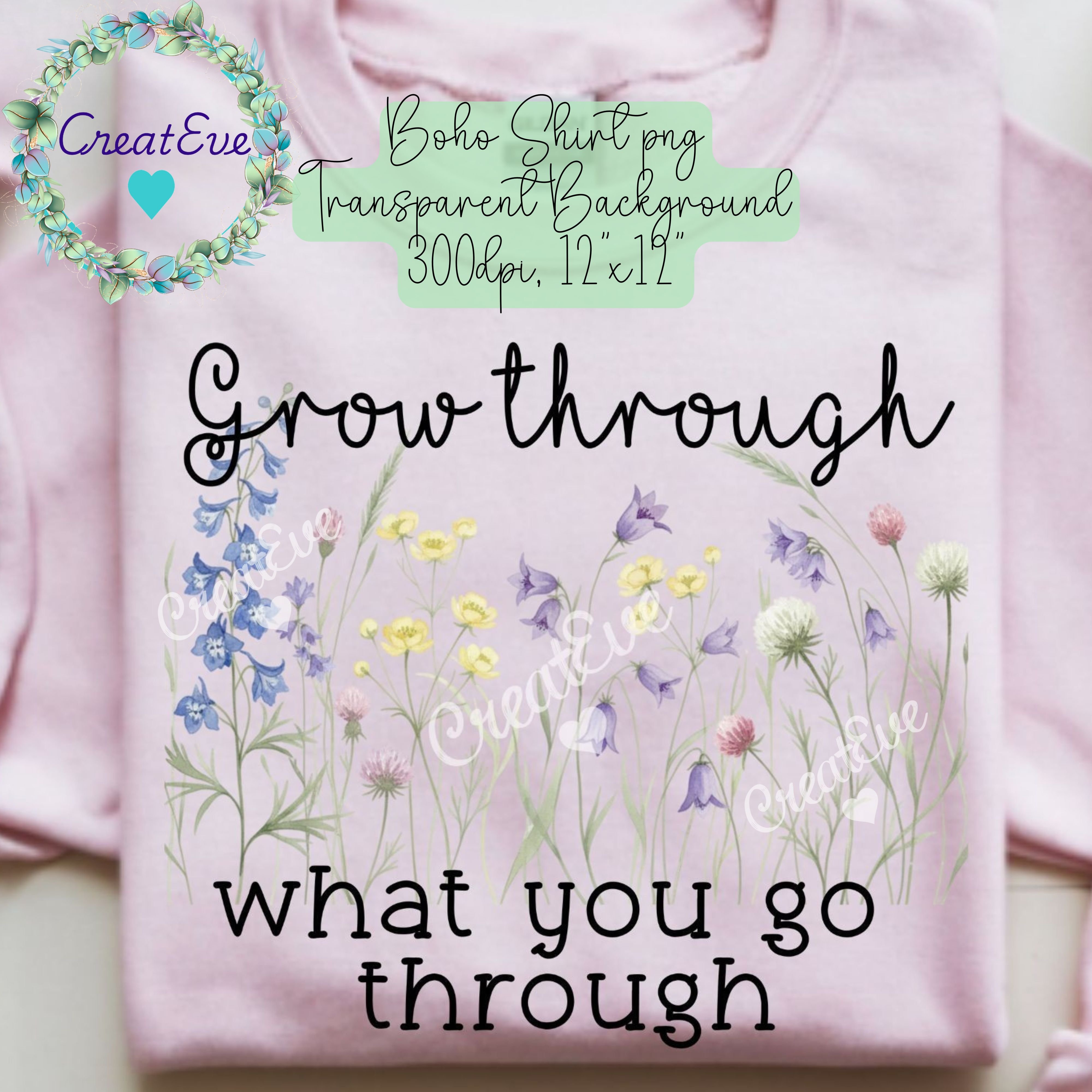 Grow Through What You Go Through Shirt PNG | Boho Wildflower Watercolor ...