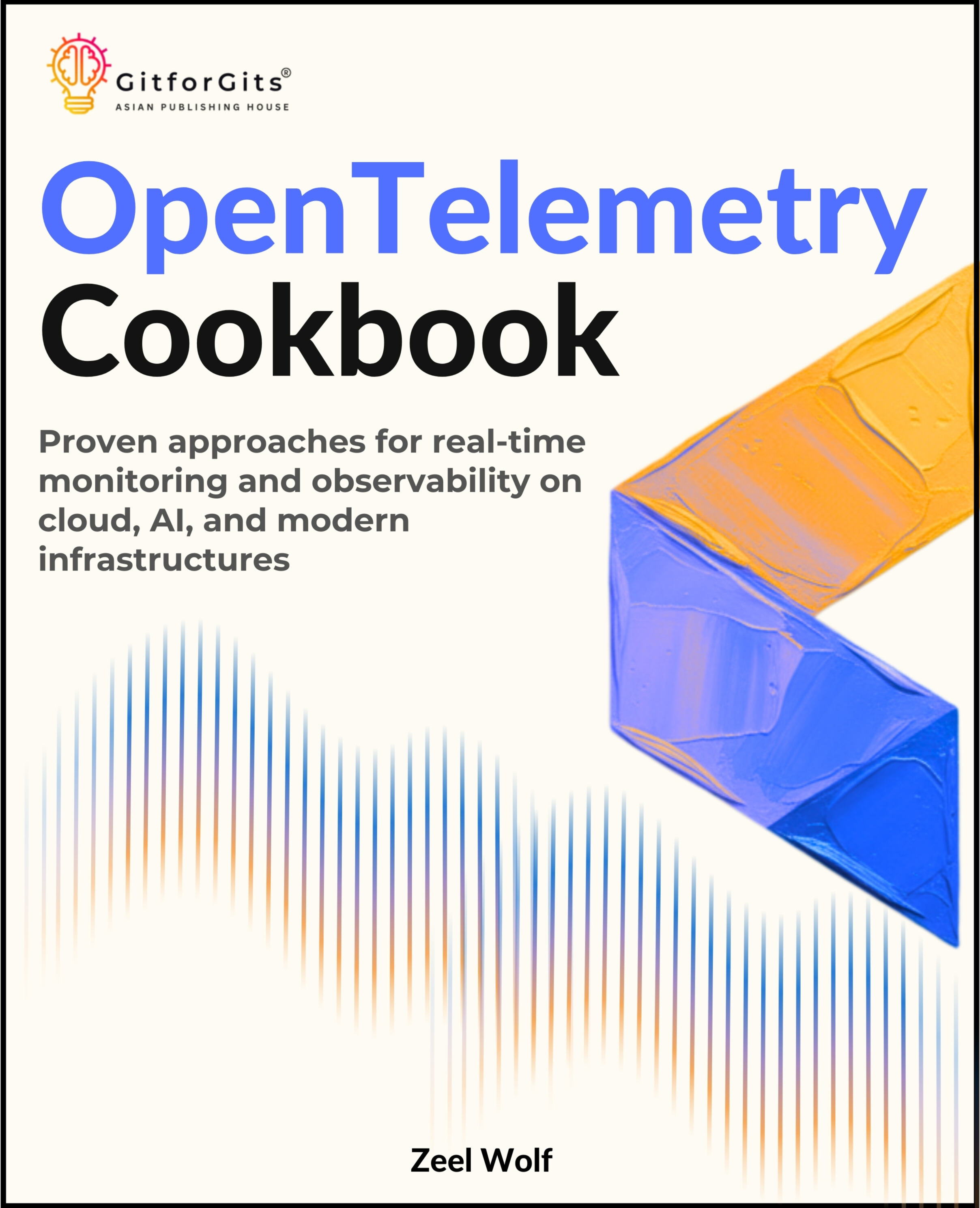 [Ebook] OpenTelemetry Cookbook: Proven approaches for real-time ...