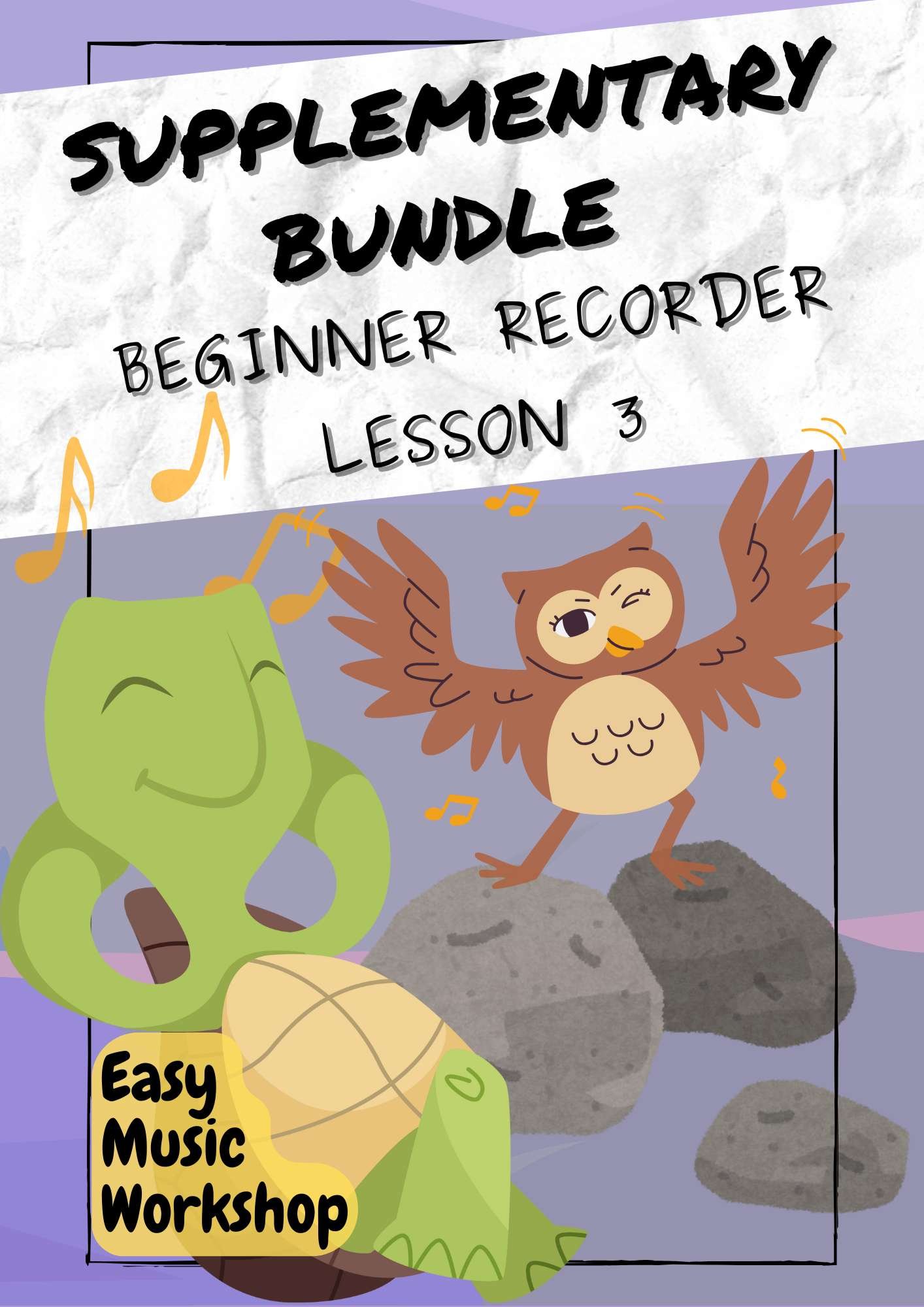 Beginner Recorder Supplementary Bundle: Lesson 3 Learning Note Values