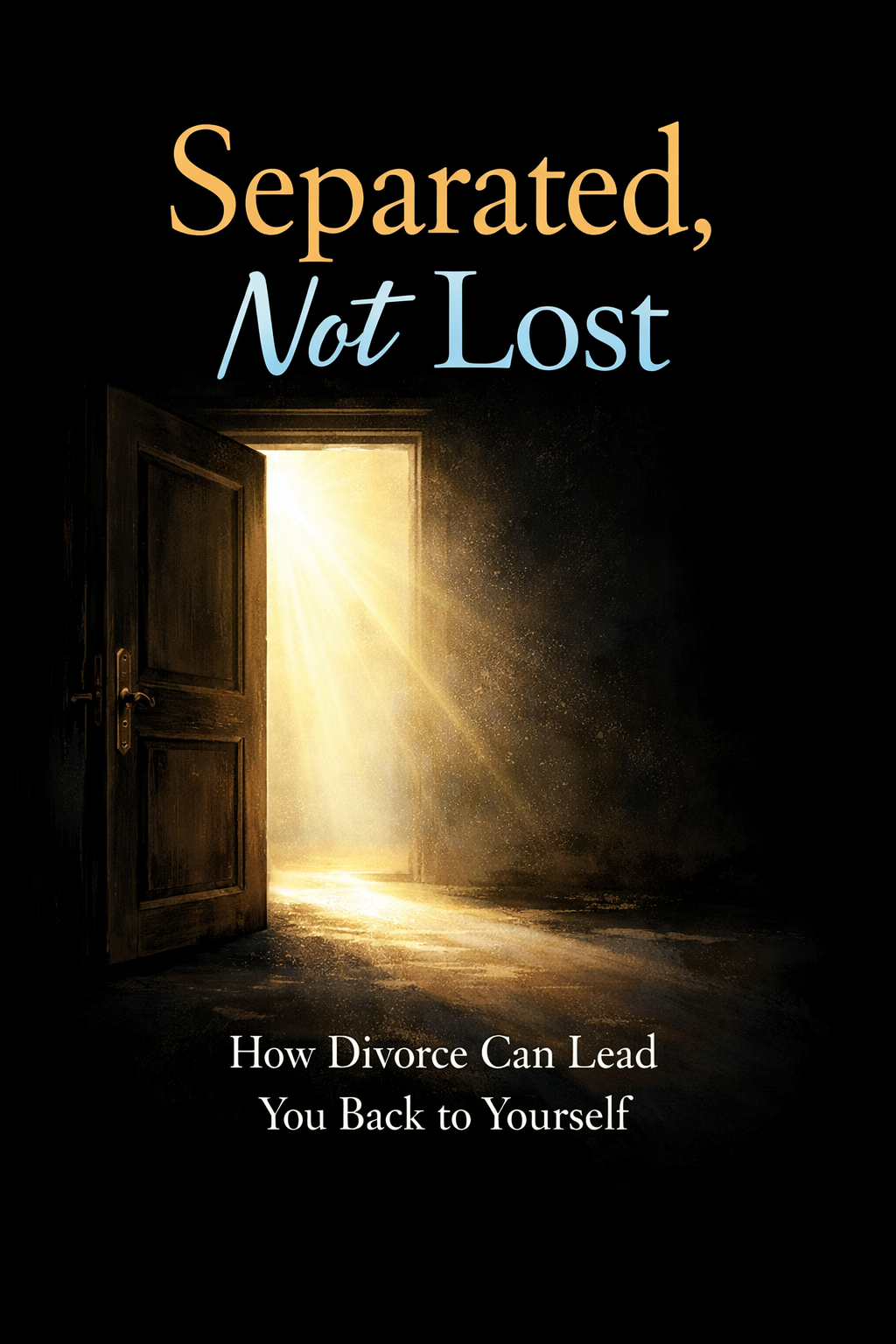 Separated, Not Lost: How Divorce Can Lead You Back to Yourself - Payhip