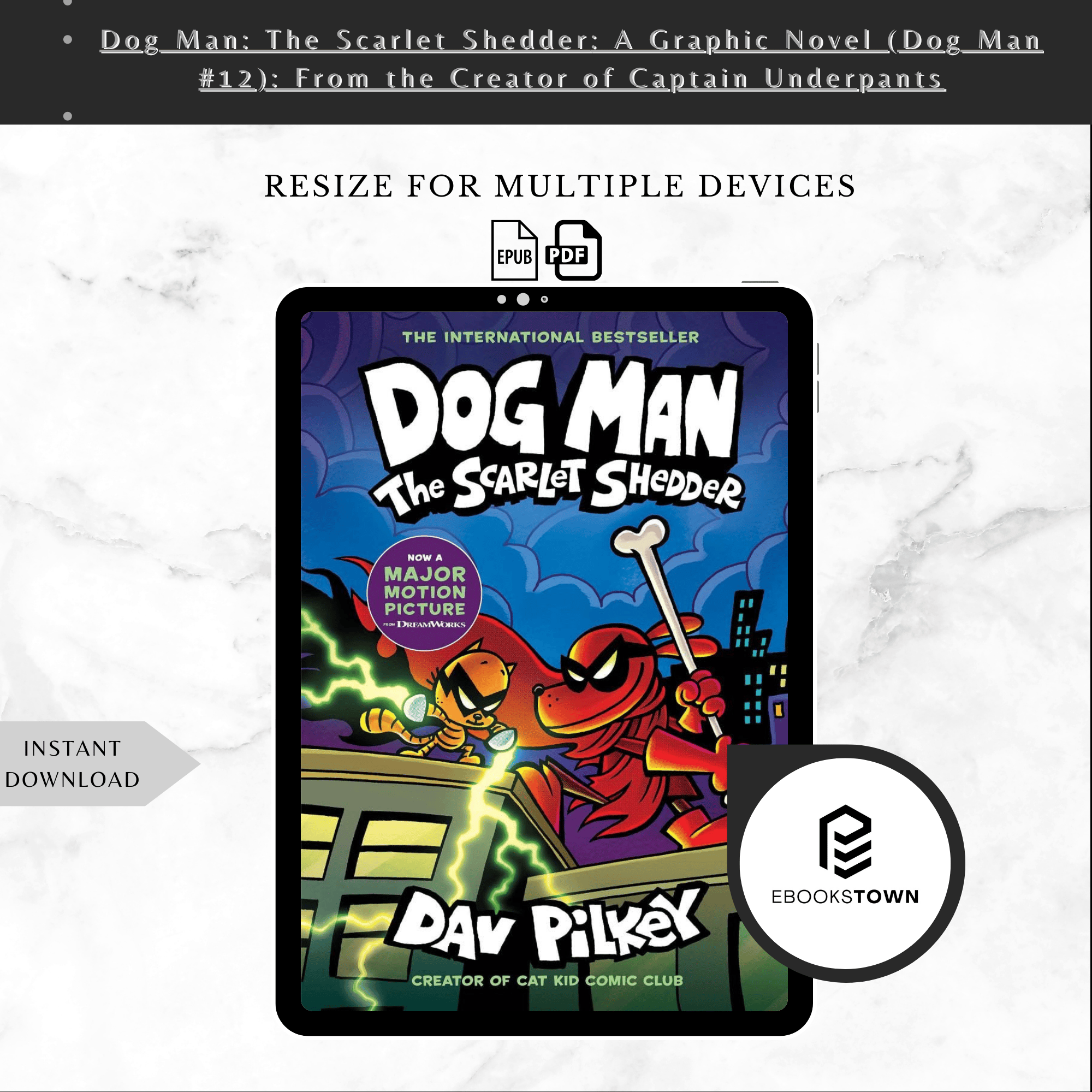 Dog Man: The Scarlet Shedder: A Graphic Novel (Dog Man #12): From the ...