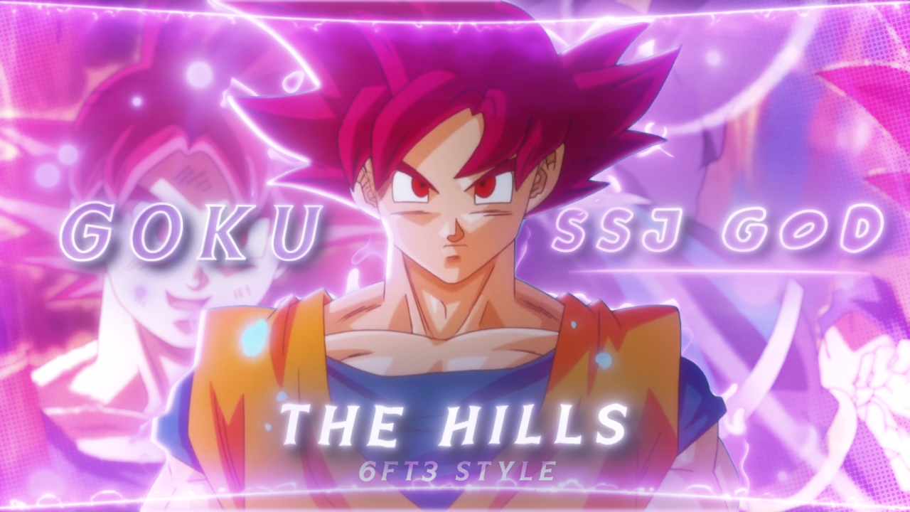 Dragon ball "Son Goku God" | The Hills ️‍🔥(bbn rmk) - Payhip