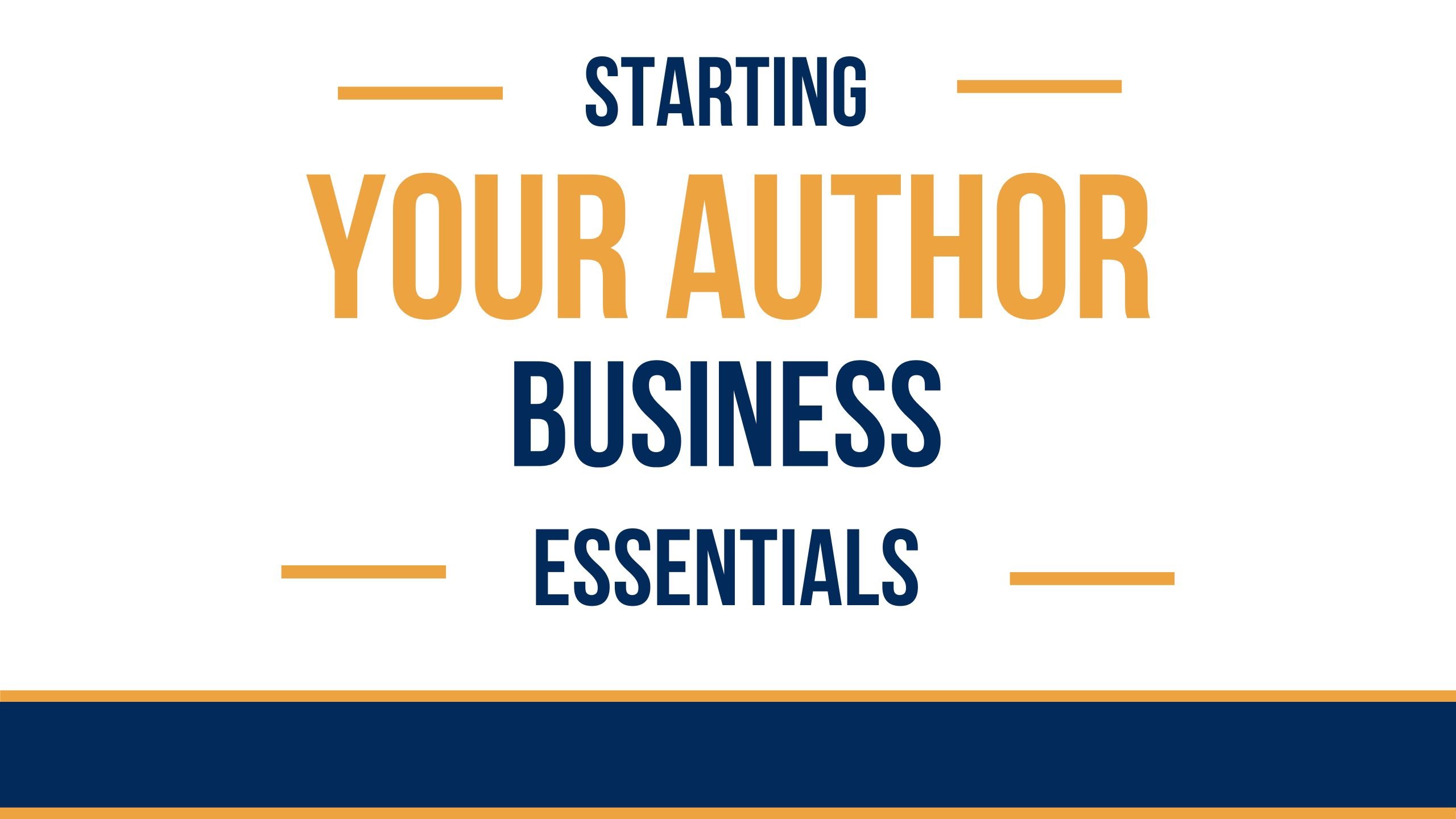 Authorship 101: The Beginner’s Guide to Launching Your Writing Business ...
