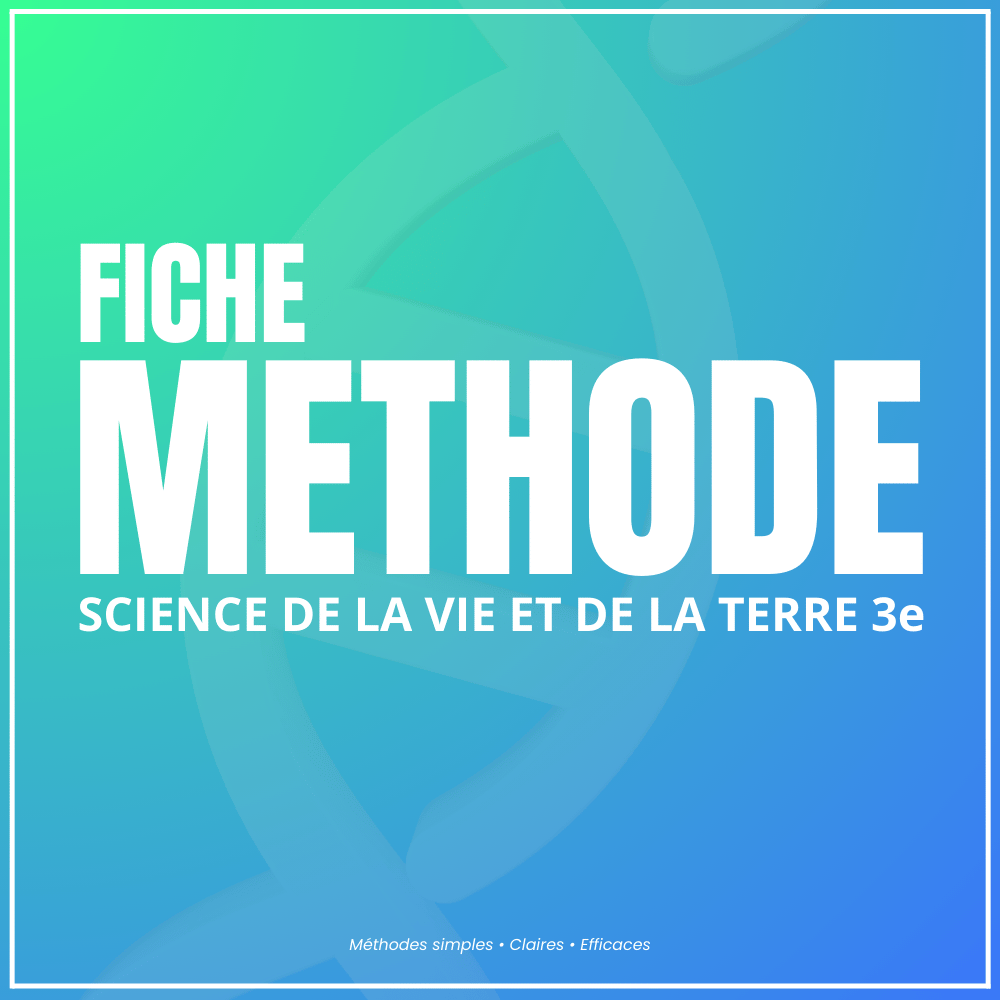 Fiche méthode - Science de la Vie et de la Terre 3e - Payhip