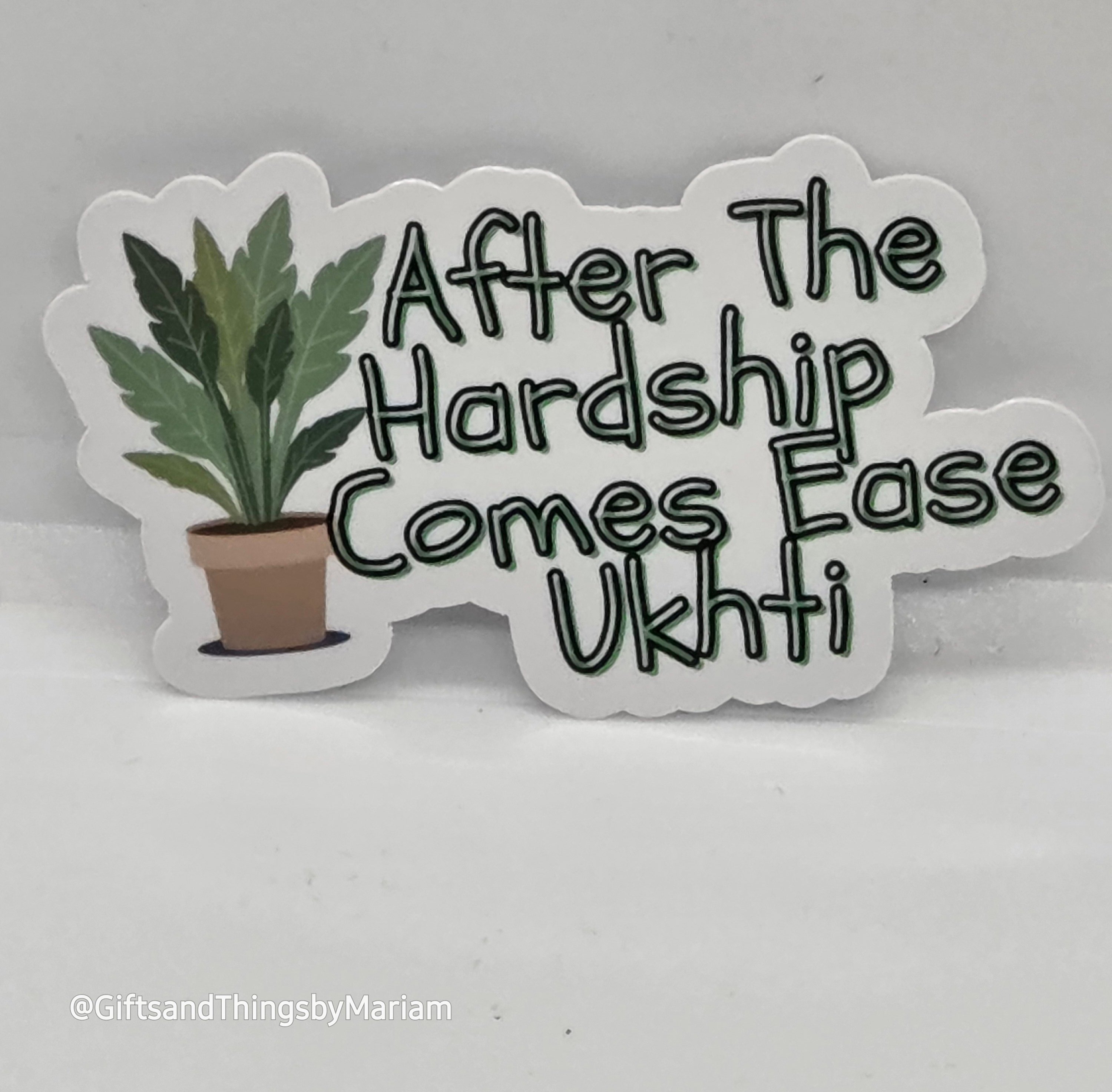 After the Hardship Comes Ease Ukhti Vinyl Sticker - Payhip