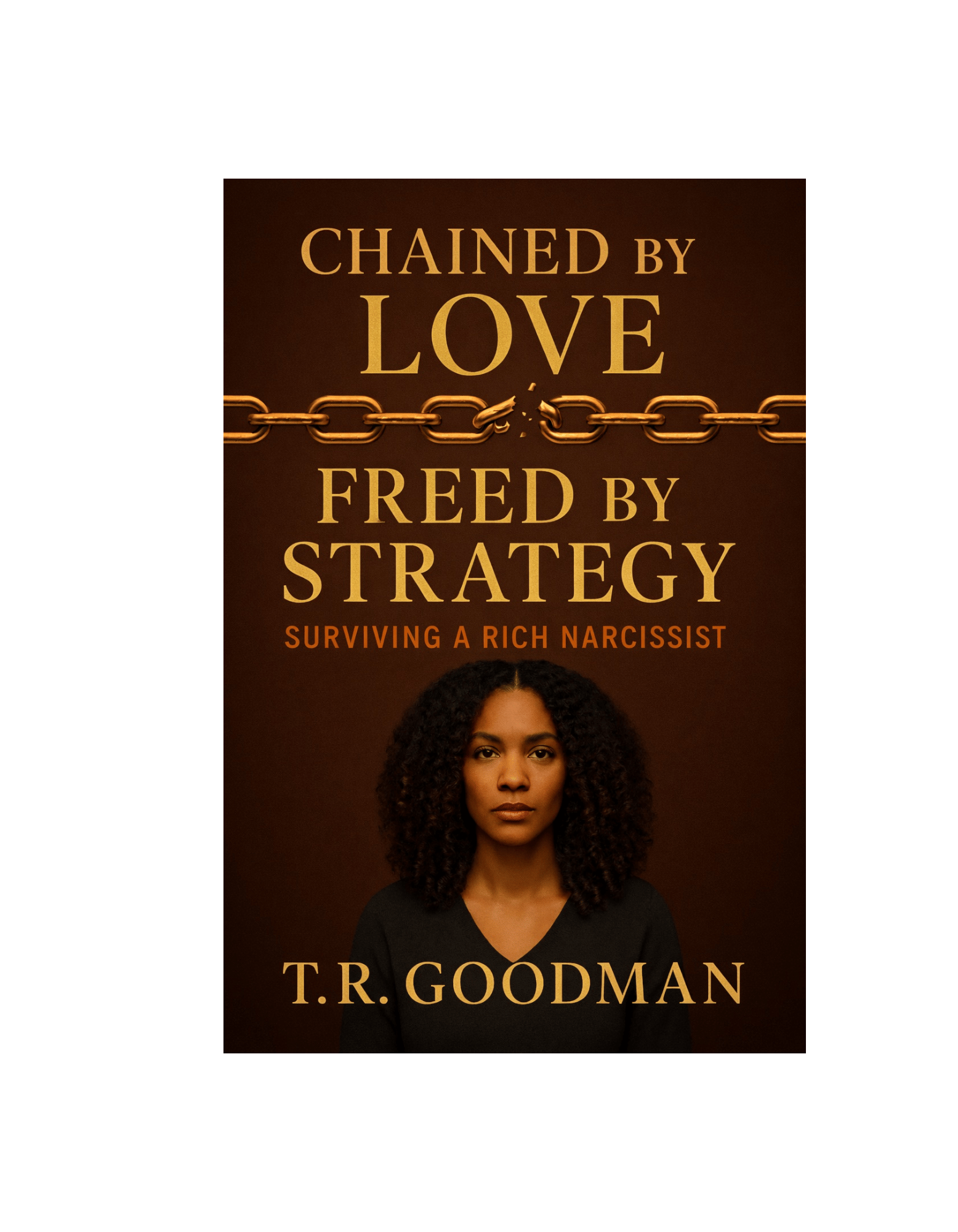 Chained by Love, Freed by Strategy — Unsigned Paperback Edition - Payhip