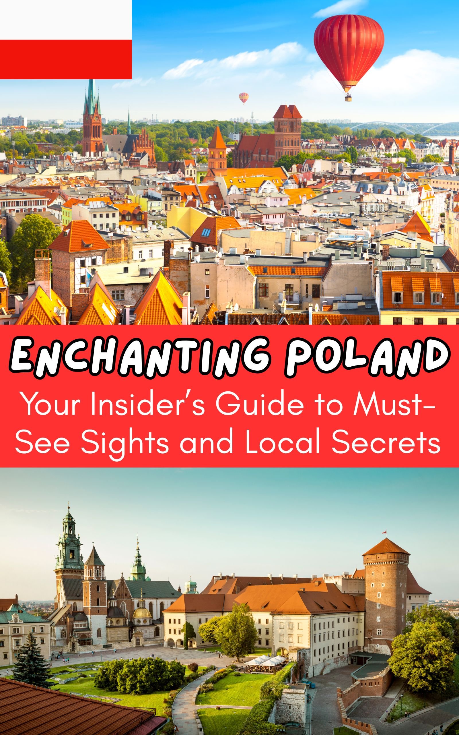 Enchanting Poland : Your Insider’s Guide to Must-See Sights and Local ...