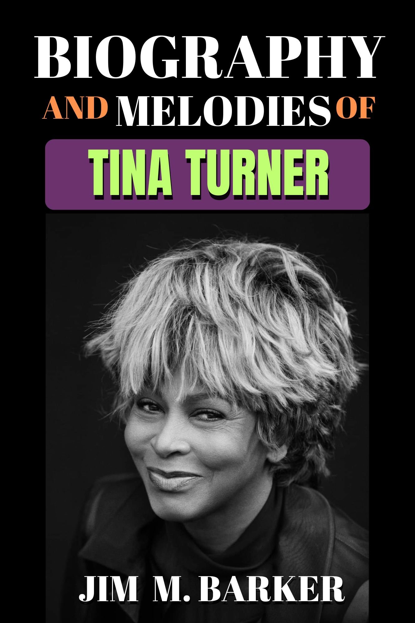 BIOGRAPHY AND MELODIES OF TINA TURNER - Payhip