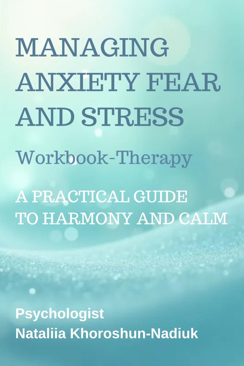 Anxiety Management Workbooks & Resources