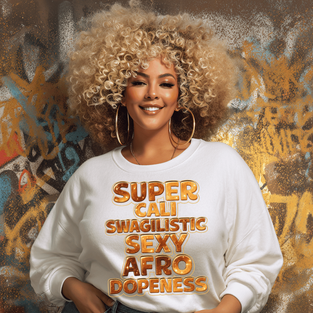 Super Cali Swagilistic Sexy Afro Dopeness PNG - Payhip