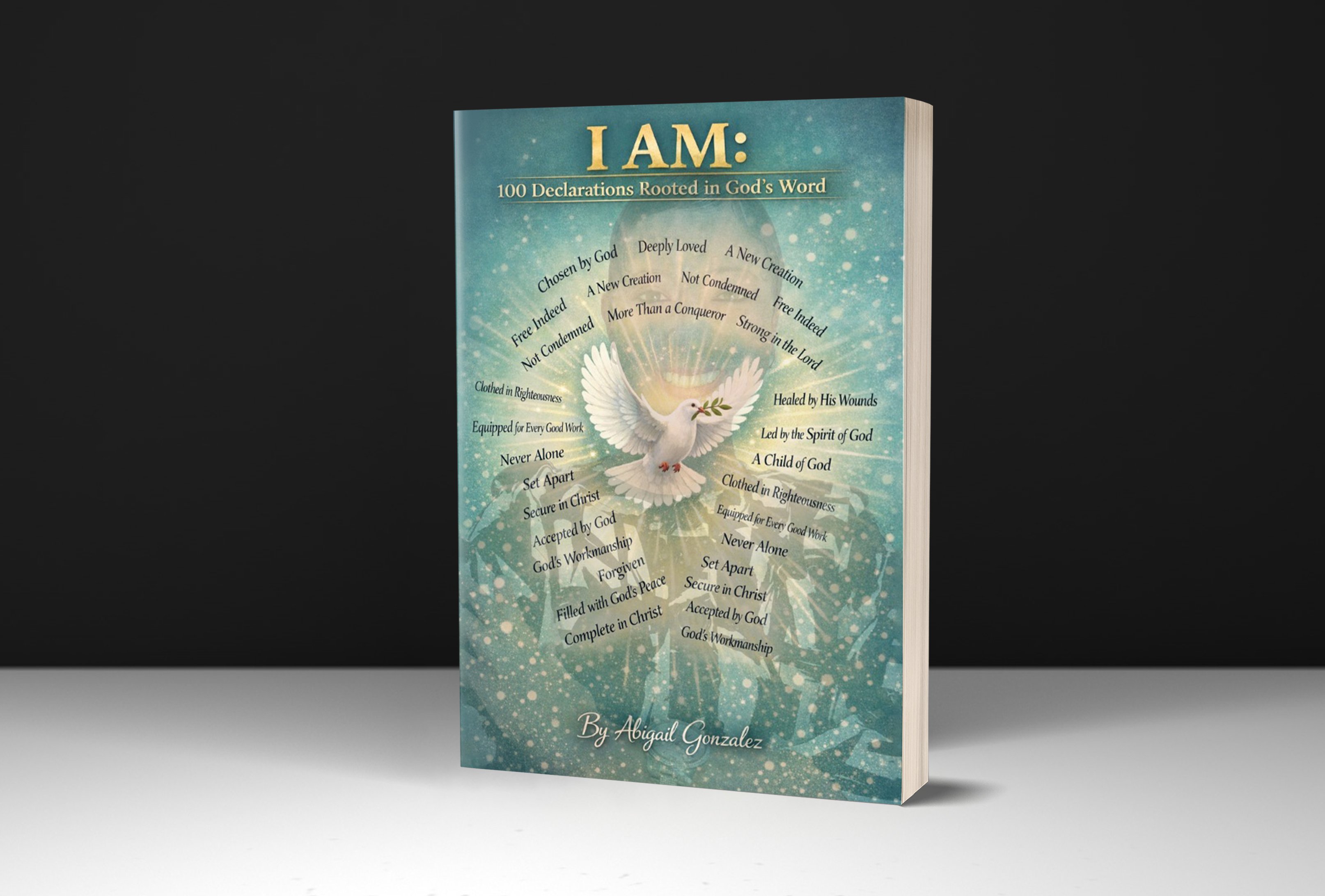 I AM: 100 DECLARATIONS ROOTED IN GOD'S WORD (Hardcover) - Payhip