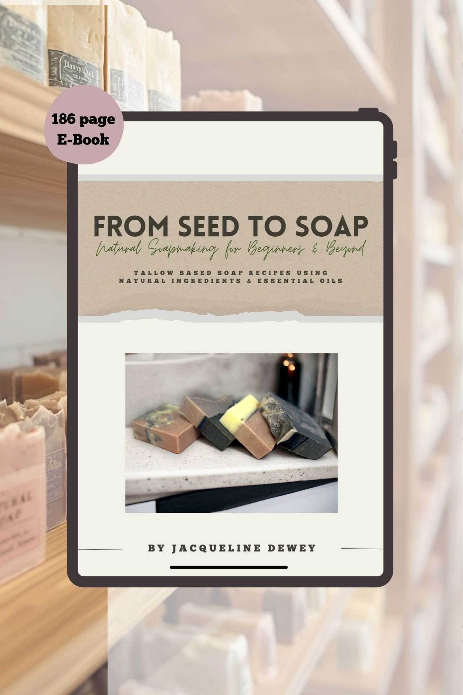 From Seed to Soap - Comprehensive Soapmaking E-Book - Payhip