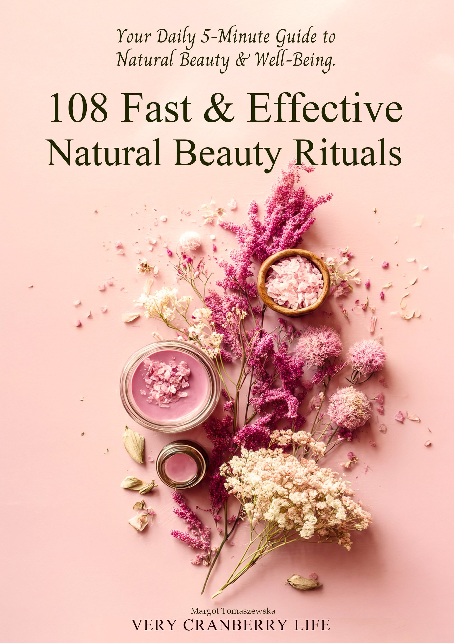 108 Fast & Effective Natural Beauty Rituals - Payhip