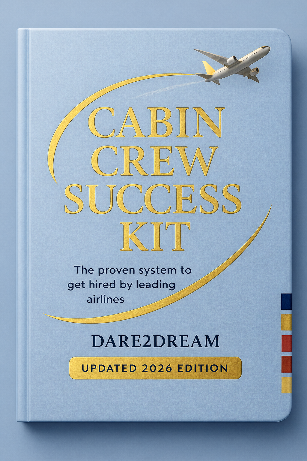Cabin Crew Success Kit The step-by-step system to pass your cabin crew ...