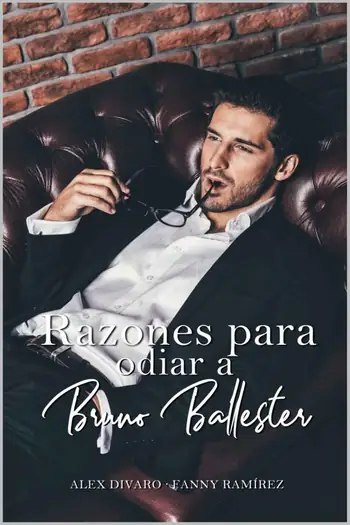 Razones para odiar a Bruno Ballester Alex Divaro - Payhip