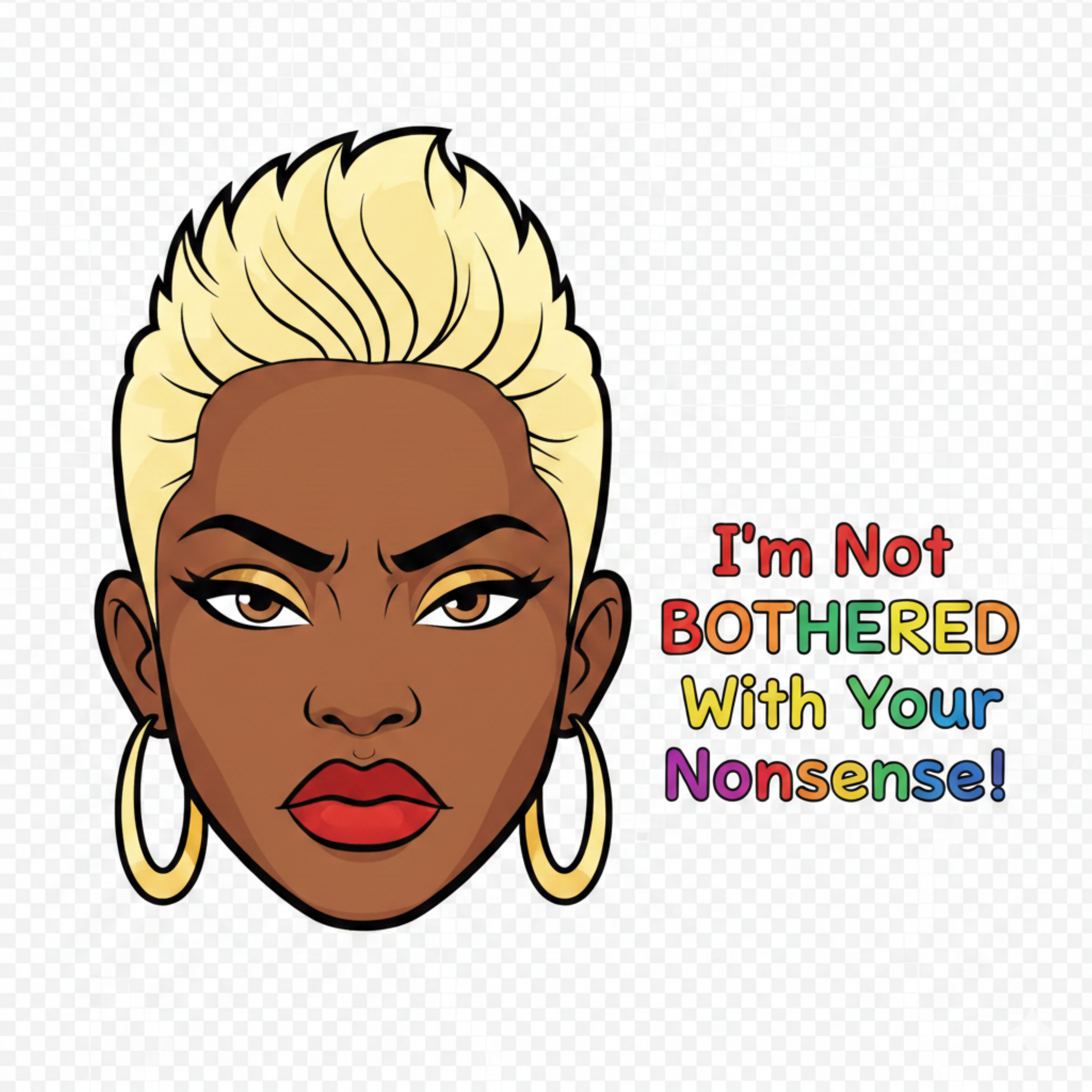 I’m Not Bothered With Your Nonsense Sassy Melanin Queen PNG - Payhip