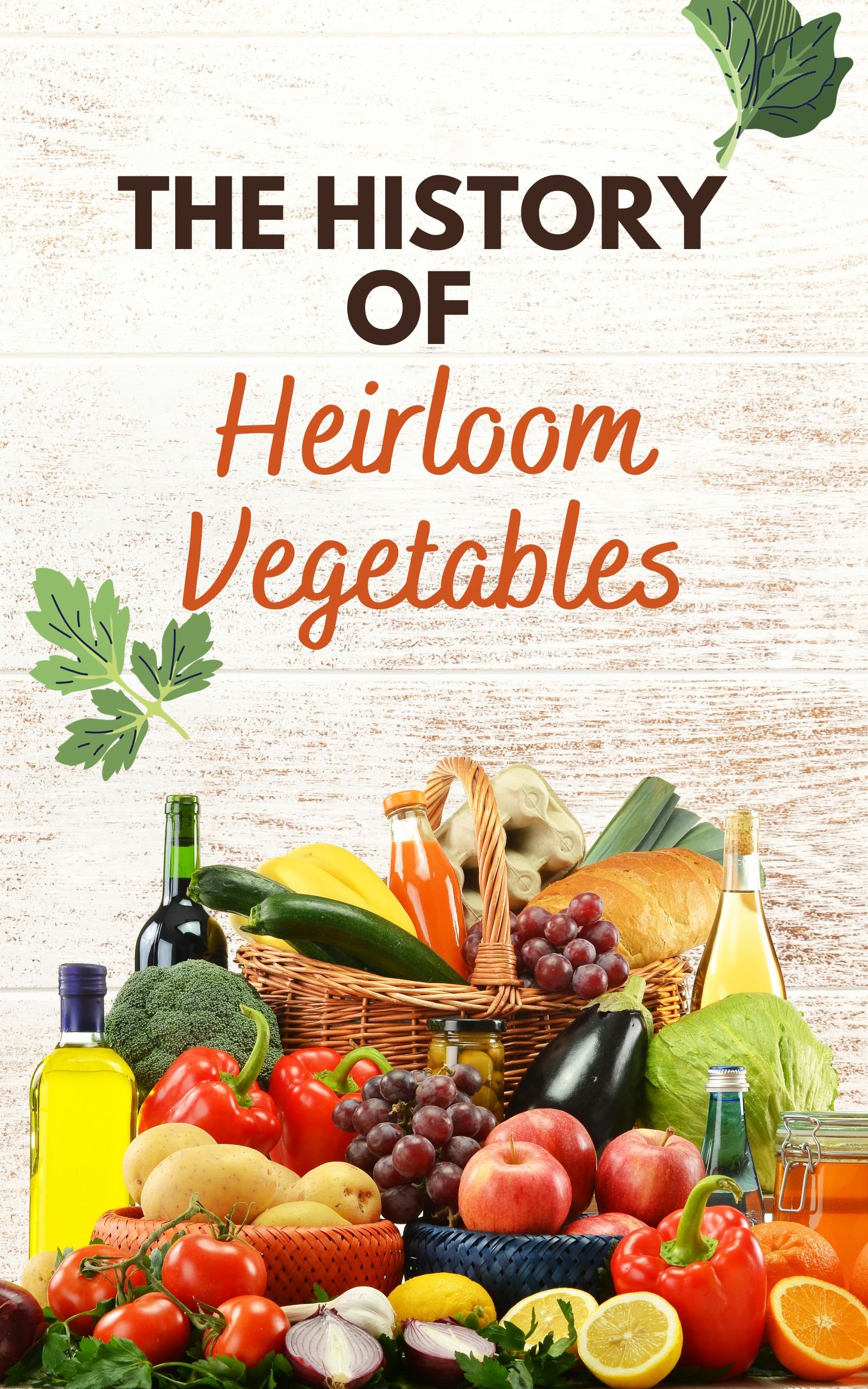The History of Heirloom Vegetables - Payhip