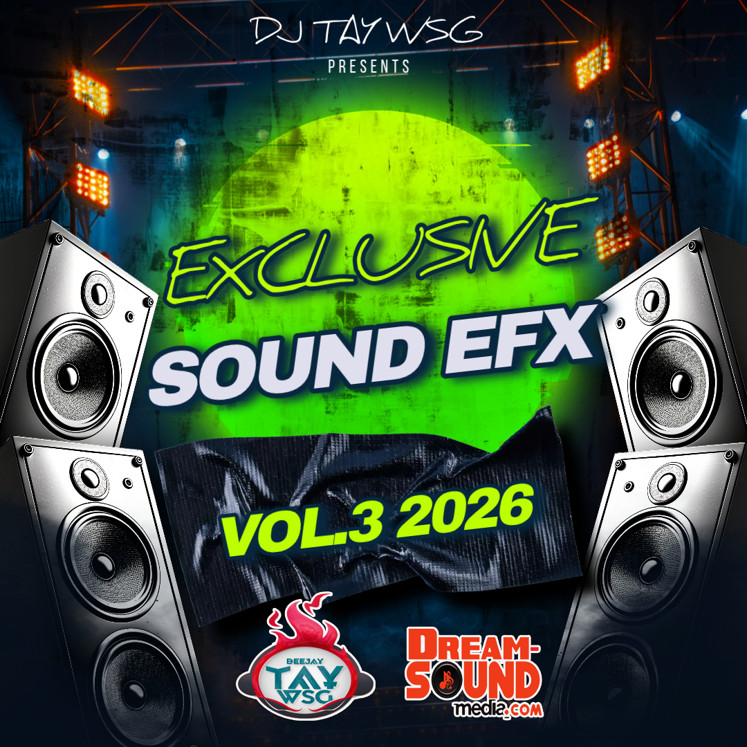 DJ TAY WSG - EXCLUSIVE SOUND EFX VOL.3 2026 - Payhip