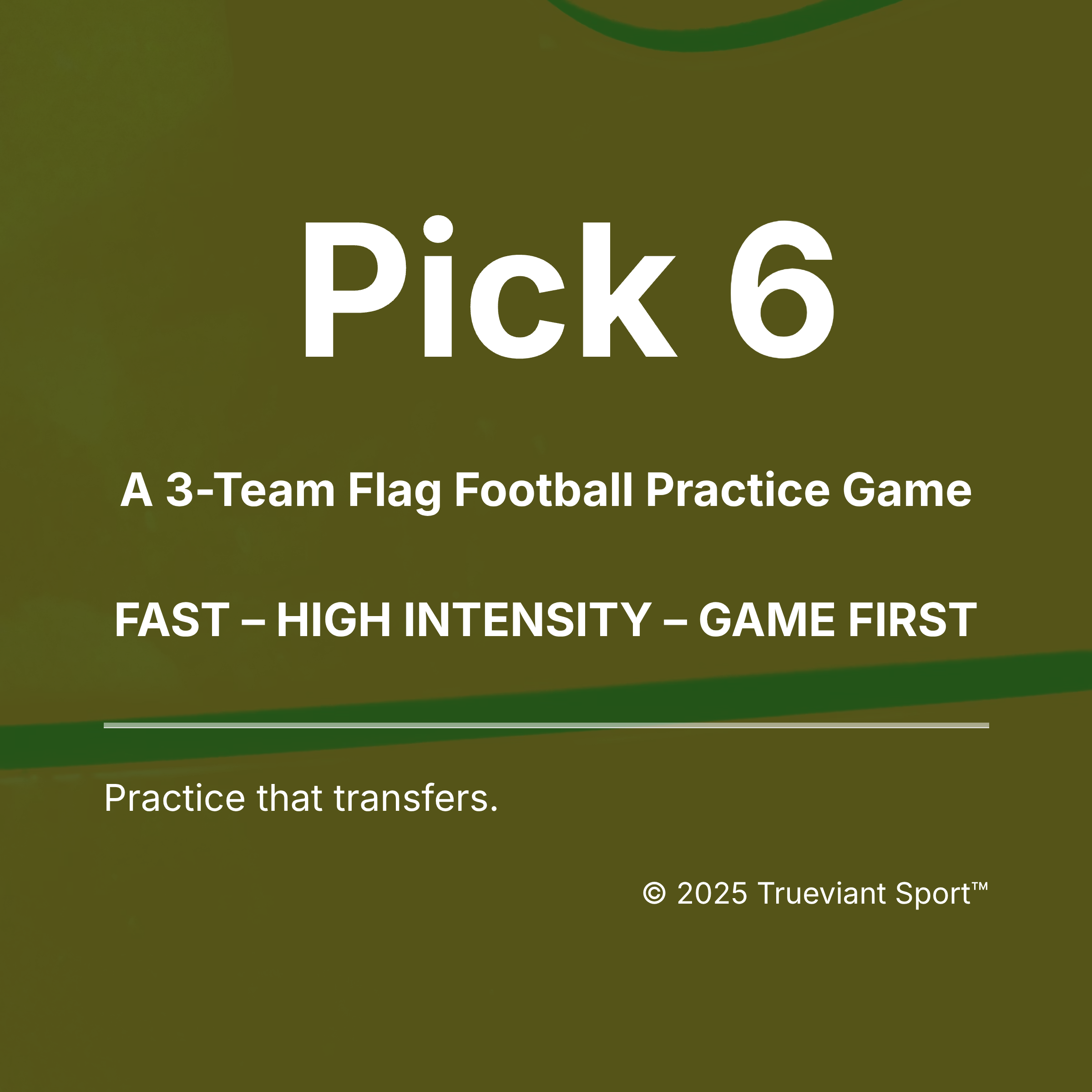 Pick 6 — A 3-Team Flag Football Practice Game - Payhip