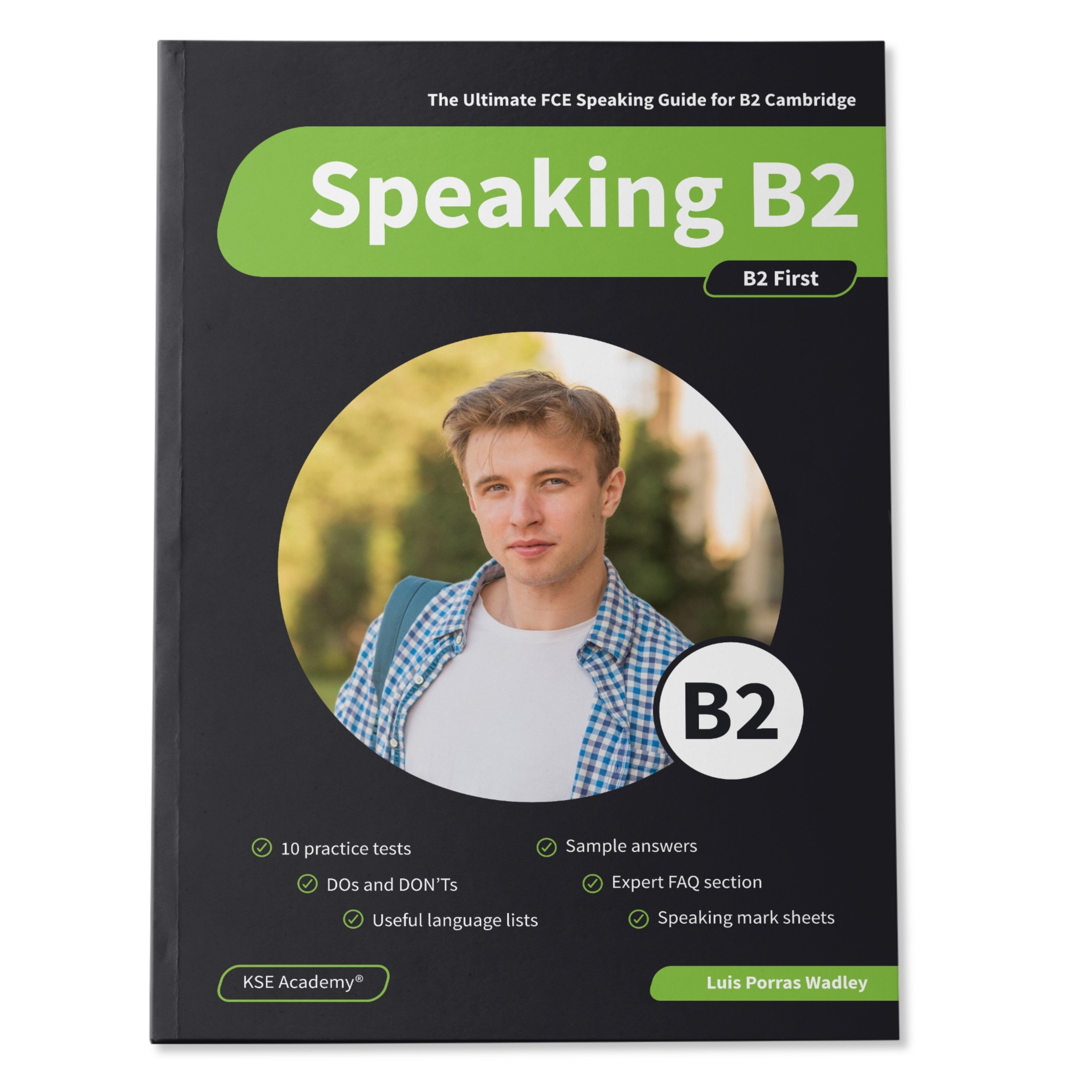 Speaking B2: The Ultimate FCE Speaking Guide for B2 Cambridge & 10 ...