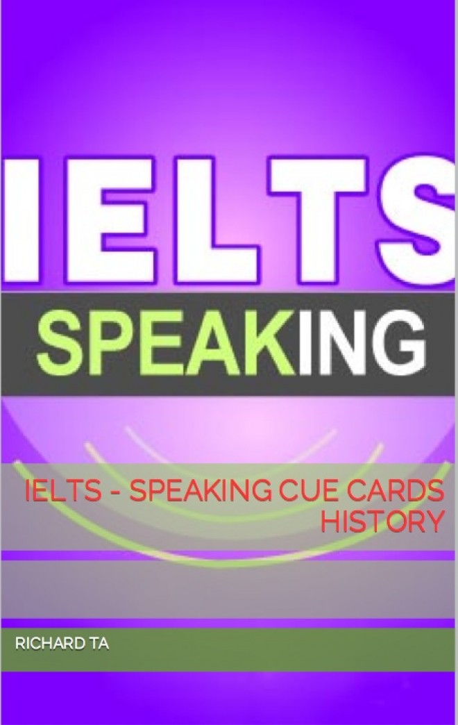 Ielts - Speaking Cue Cards History